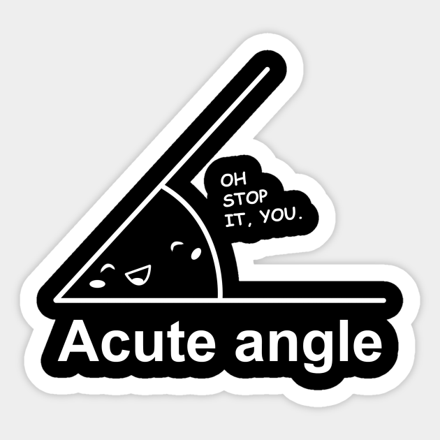 New Meme Acute Angle - Meme - Sticker | TeePublic
