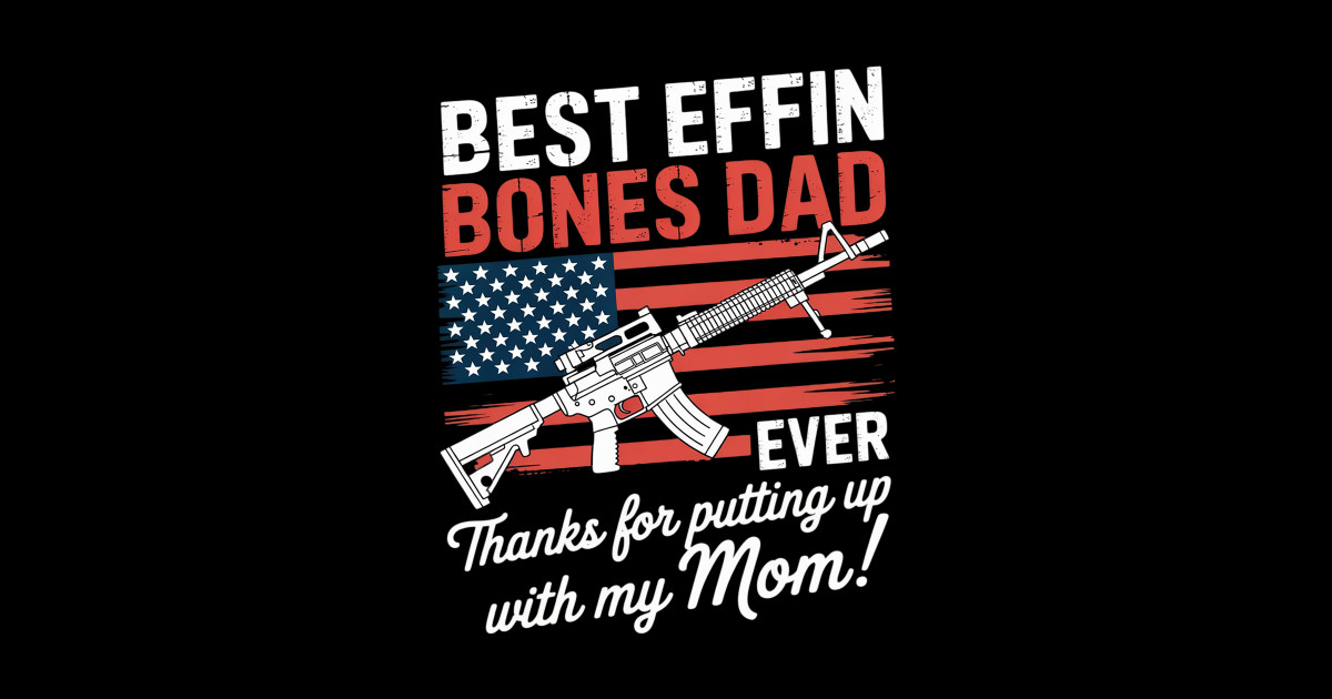Best Effin' Bonus Dad Ever Gun Rights American Flag - Best Effin Bonus ...