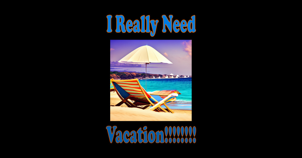 Need Vacation - Vacation Beach - Sticker | TeePublic