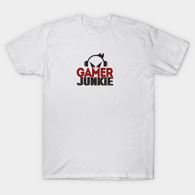 Gamer junkie - Gamer Life - T-Shirt | TeePublic