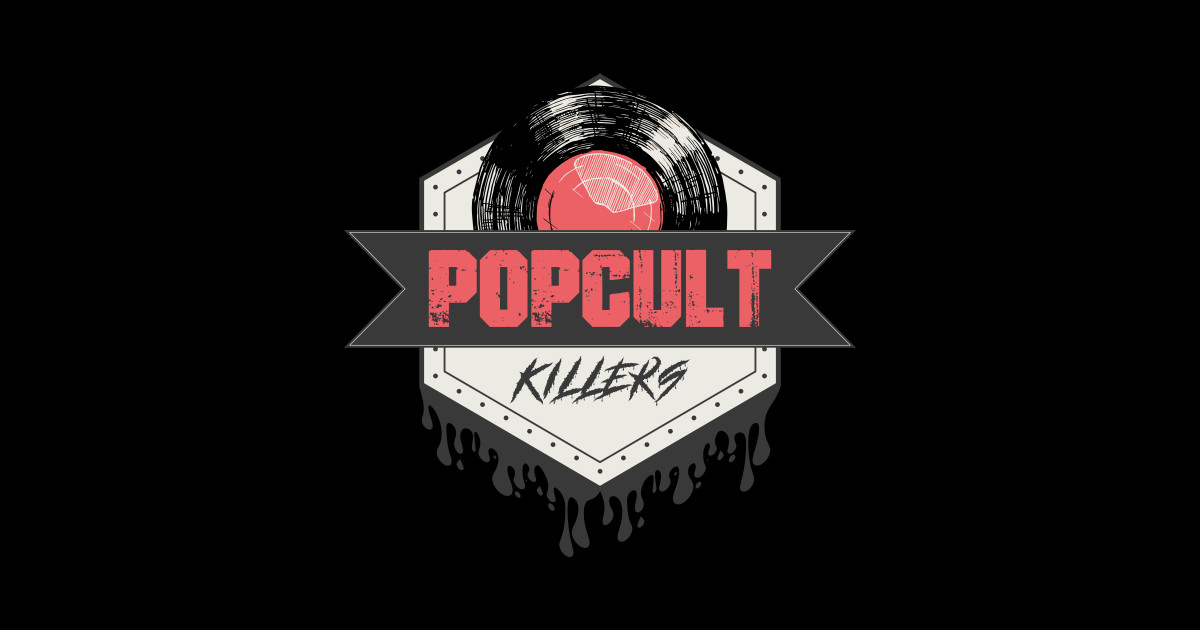 PopCultKillers logo - Vinyl - Pop Cuture - Posters and Art Prints ...