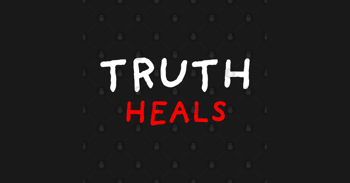 Truth Heals | Black - Motivational Words - T-Shirt | TeePublic