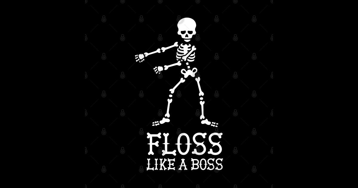 Floss like a Boss dance flossing dance skeleton - Floss - Posters and ...