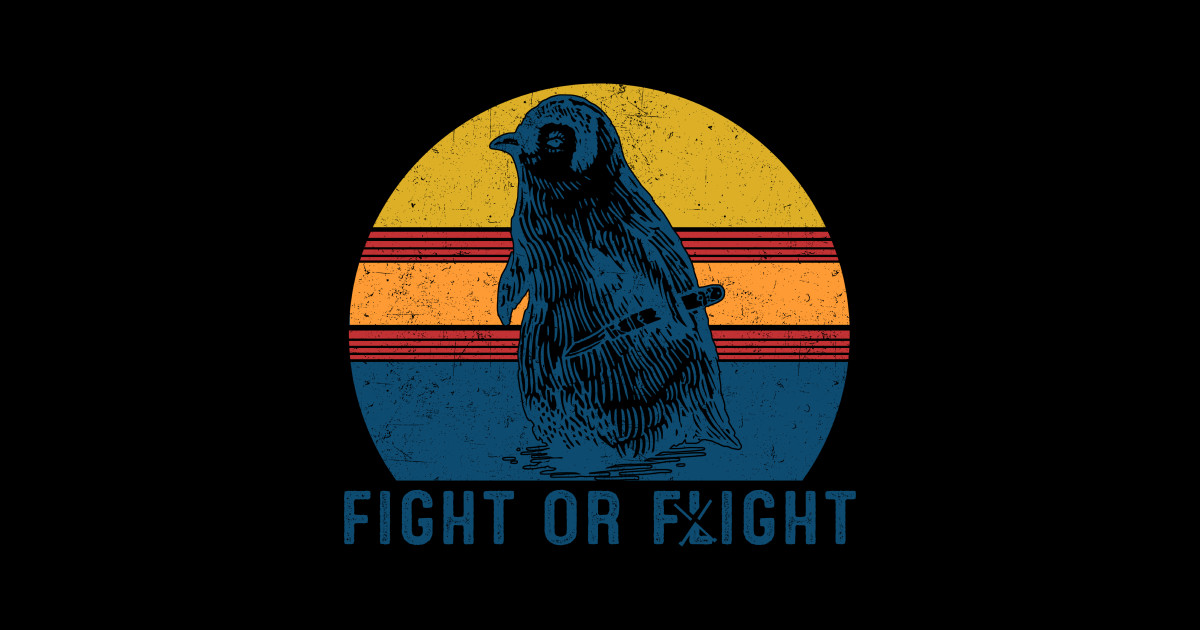 Fight Or Flight Penguin Pun Fight Or Flight - Vintage Penguin Flight ...