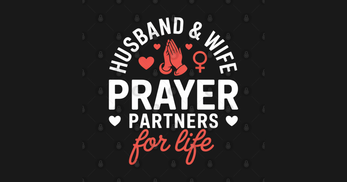 Husband & Wife Prayer Partners for Life - Faith and Marriage Graphic ...
