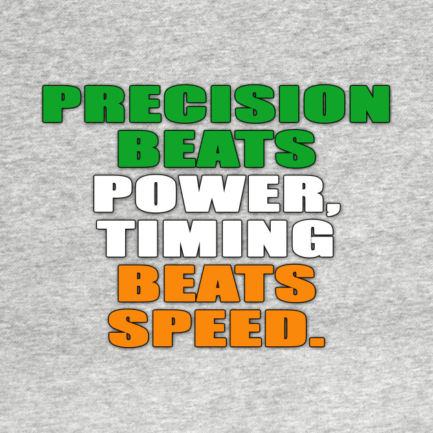 Precision Beats Power, Timing Beats Speed - Mma - T-Shirt | TeePublic