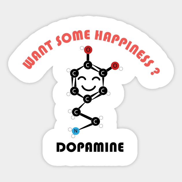 Dopamine Giving Happiness - Dopamine - Sticker | TeePublic