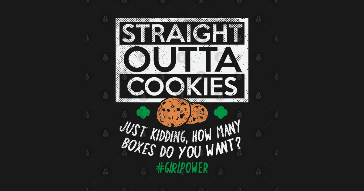 Straight Outta Cookies - Girl Scout - T-Shirt | TeePublic