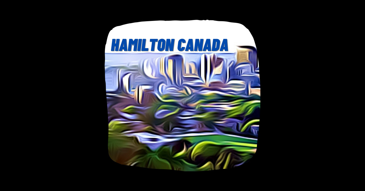 Hamilton Canada Skyline Painting - Hamilton - Sticker | TeePublic