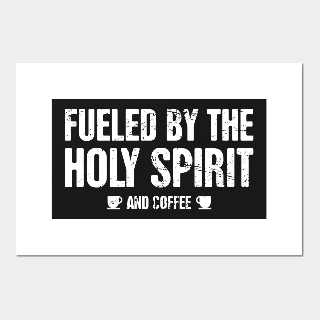 Fueled By The Holy Spirit And Coffee | Christian Pastor Design - Pastor ...