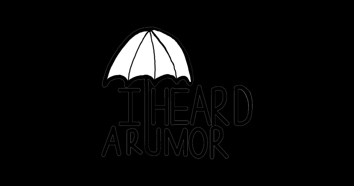 Umbrella I heard a rumor - Heard - Sticker | TeePublic