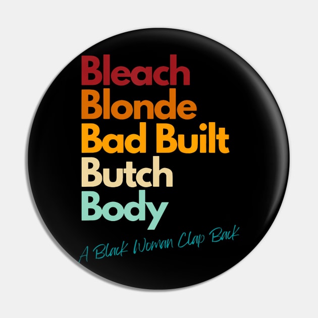 Bleach Blonde Bad Built Butch Body Woman Clap Back Vintage - Bleach ...