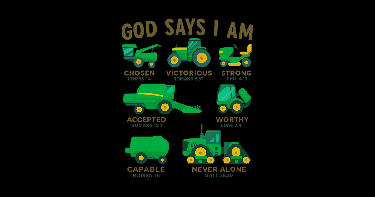 God Says I Am – Farm Tractor Christian Bible Verse Toddler Shirt ...