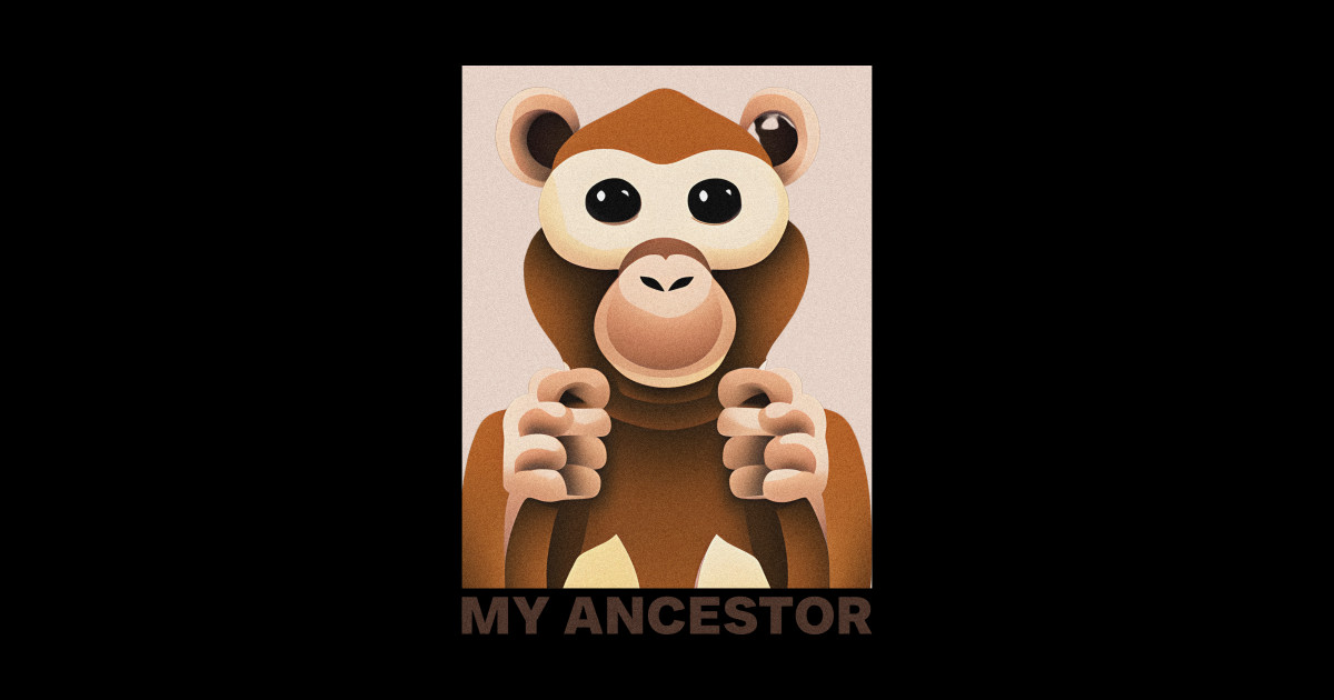 My Ancestor - Funny Monkey Face - My Ancestor Monkey - Sticker | TeePublic