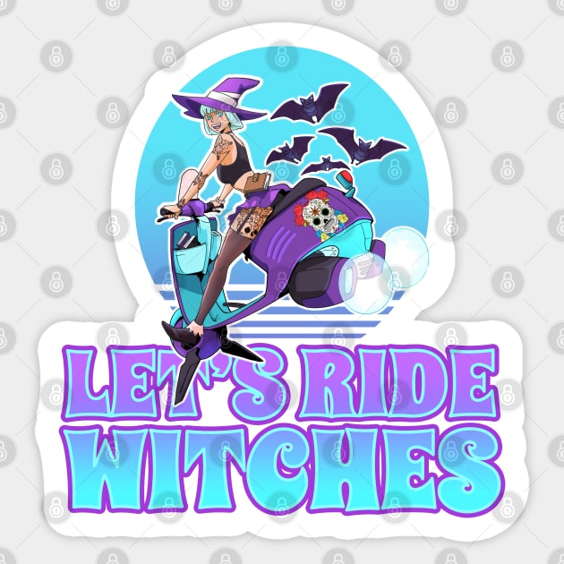 LET'S RIDE WITCHES - Witch Halloween - Sticker | TeePublic