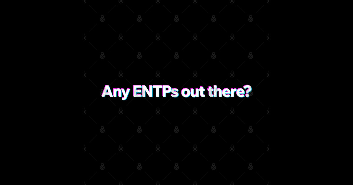Any ENTP out there? - Entp Personality - Sticker | TeePublic