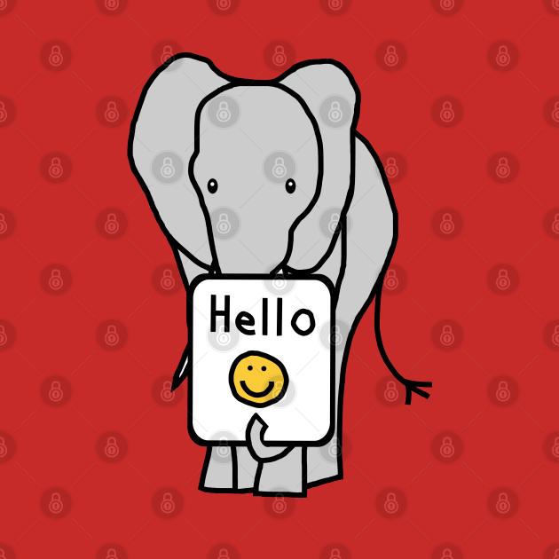 Elephant says Hello - Hello - T-Shirt | TeePublic