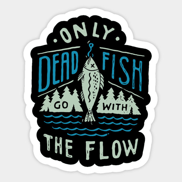 Dead Fish - Funny Quote - Sticker | TeePublic