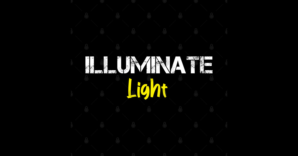 Illuminate Light - Affirmation - Illuminate - Sticker | TeePublic
