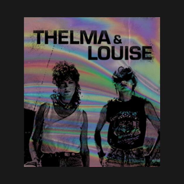 Thelma and Louise movie - Thelma And Louise - T-Shirt sold by Bruna ...