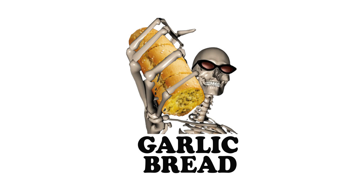 Garlic Bread Skeleton | Evil Skeleton Meme | Garlic Bread Meme | Hard ...