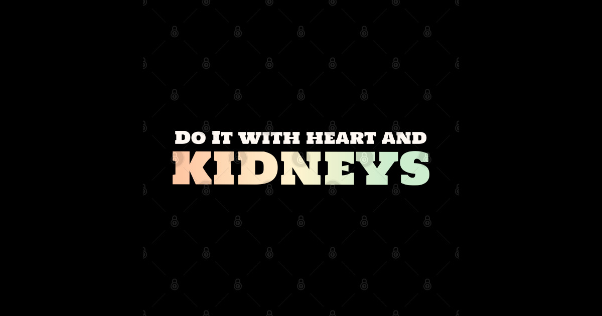Funny urology quotes - kidneys and heart - Urology - Posters and Art ...