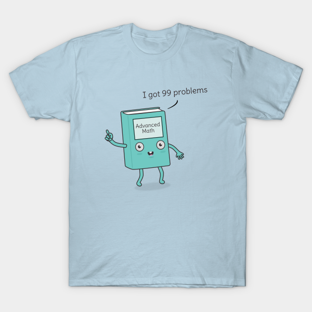Funny Math T-Shirt - Humor - T-Shirt | TeePublic
