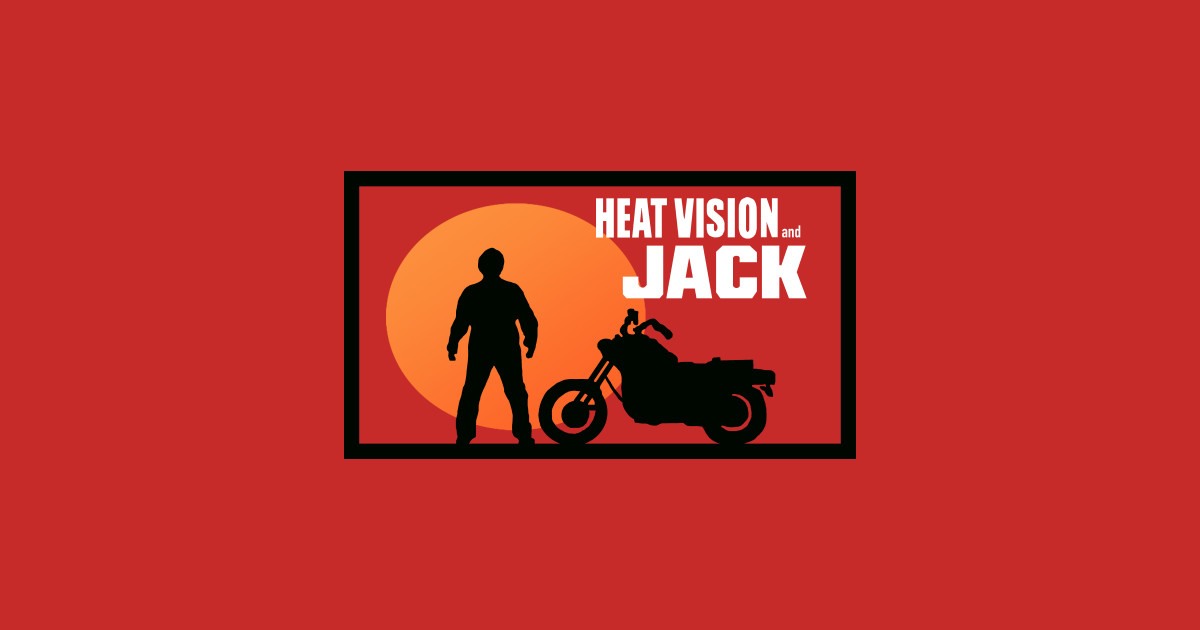 Heat Vision and Jack - Heat Vision And Jack - T-Shirt | TeePublic