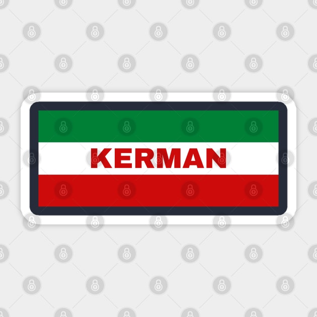Kerman City in Iranian Flag Colors - Iranian Flag - Sticker | TeePublic