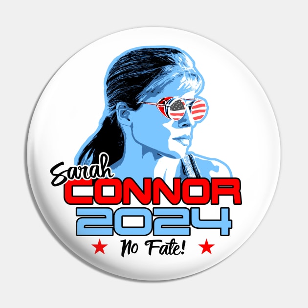 Sarah Connor 2024! - Terminator 2 - Pin | TeePublic