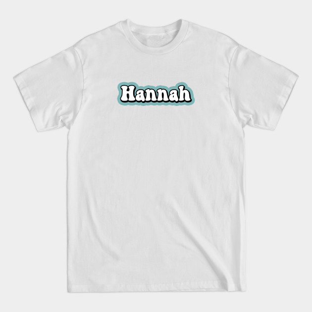 HANNAH name - Hannah - T-Shirt sold by Nicoleta Boborodea | SKU 5009450 ...