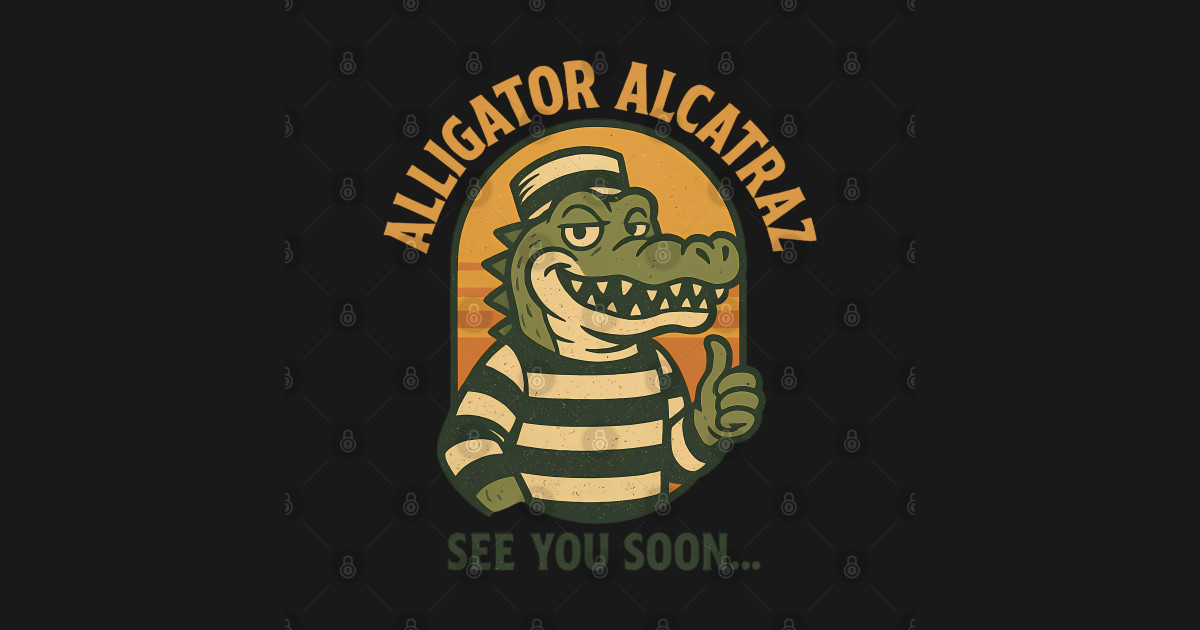 Alligator Alcatraz – See You Soon Retro Prison Meme Design - Meme - T ...