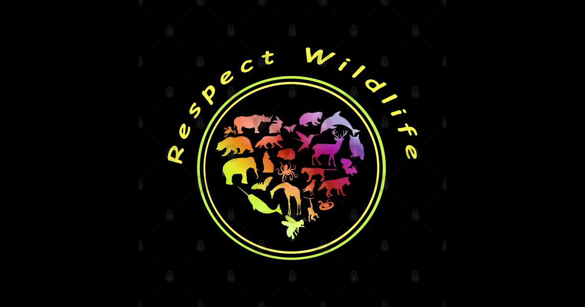Respect Wildlife - Wildlife Conservation - Sticker | TeePublic