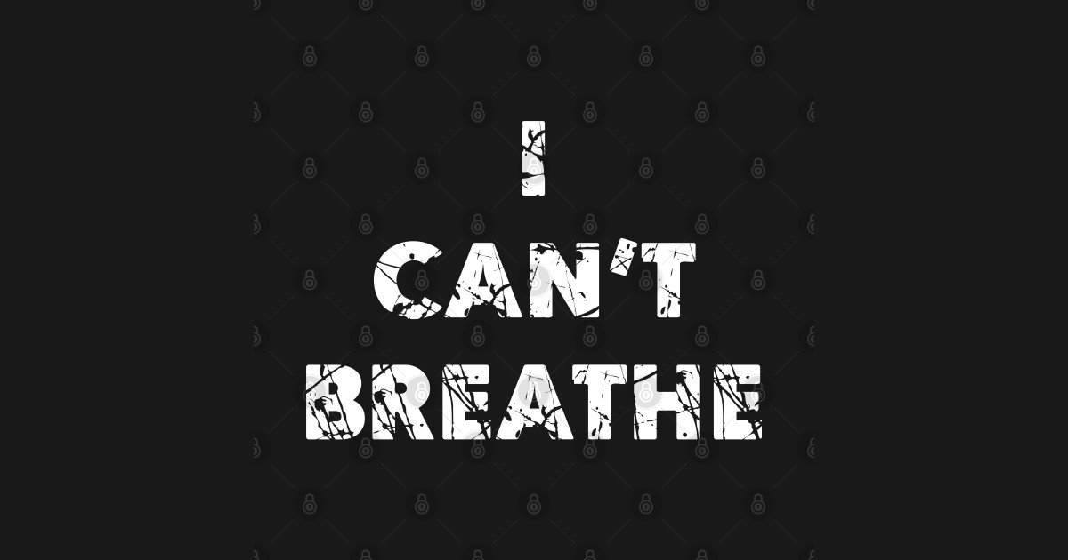 I Cant Breathe I Cant Breathe T Shirt Teepublic