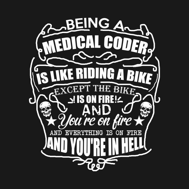 Medical Coder Medical Coder T Shirt Teepublic