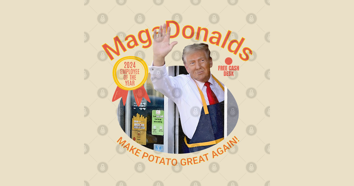 MagaDonalds-Make Potato Great Again - Politics - T-Shirt | TeePublic