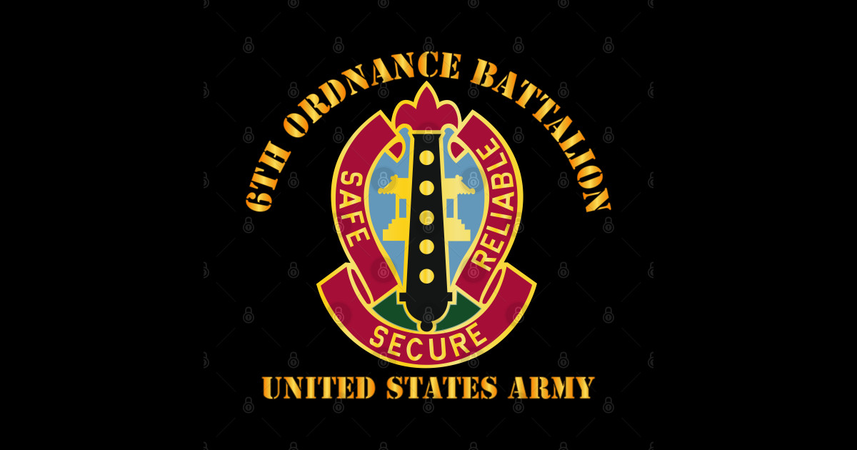 6th Ordnance Battalion - US Army - 6th Ordnance Battalion Us Army ...