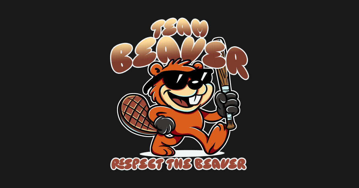 Team Beaver : Respect Nature - Beaver Lover - T-Shirt | TeePublic