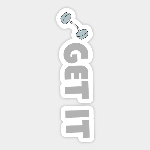 Get It - Fitness - Sticker | TeePublic