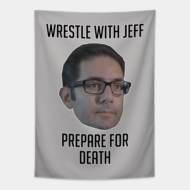 Wrestle With Jeff, Prepare For Death - Overwatch - Tapestry | TeePublic