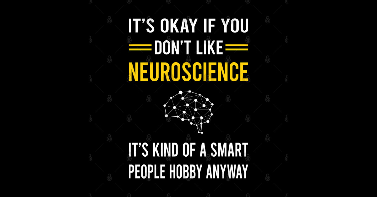 Smart People Neuroscience Neuroscientist Neurobiology - Neuroscience ...