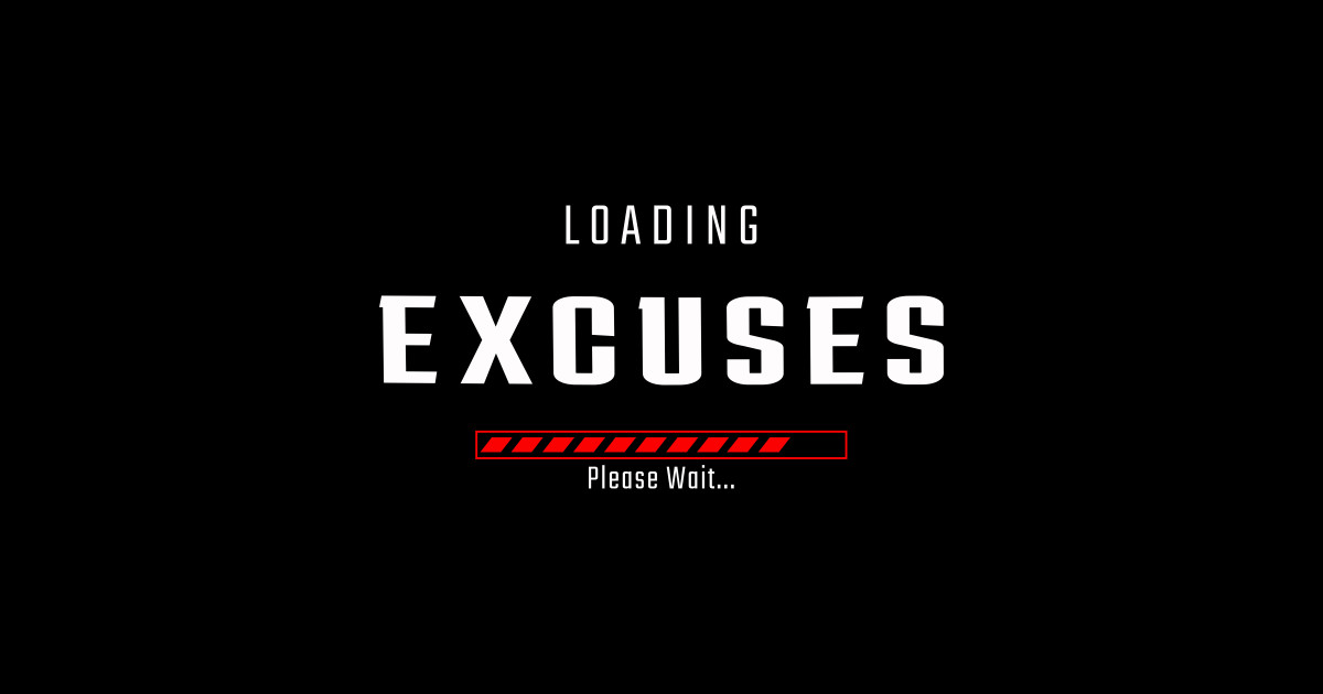 EXCUSES LOADING - Humor - Sticker | TeePublic