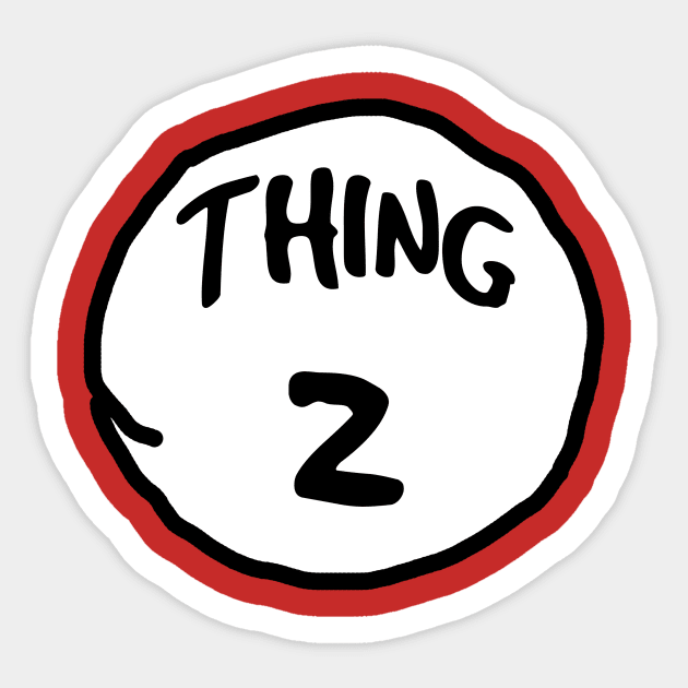Thing 2 Family - Thing 1 And Thing 2 - Sticker | TeePublic
