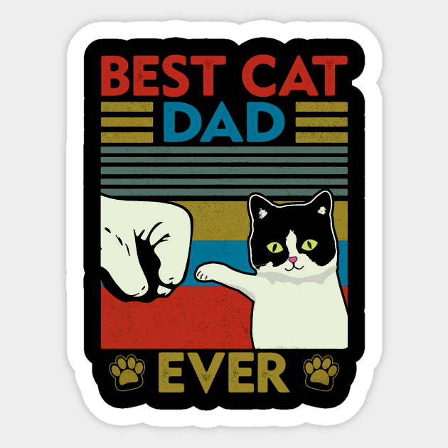 Best cat dad ever - Best Cat Dad Ever Fathers Day Gift - Sticker ...