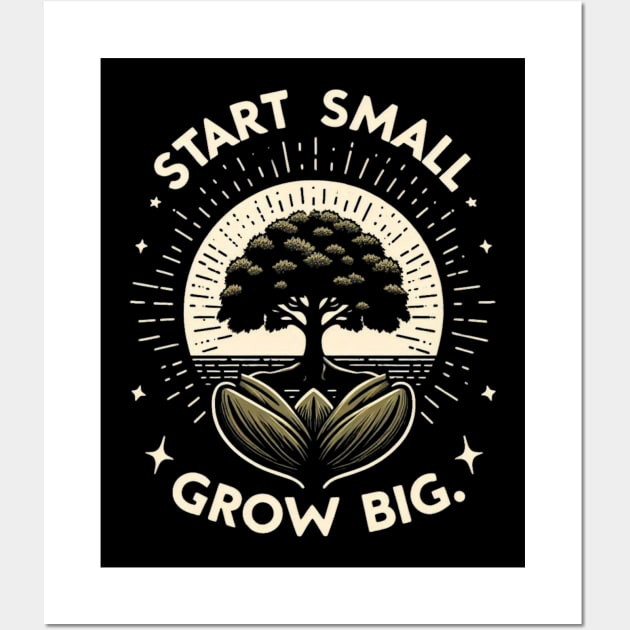 Motivational: Start small, grow big! growth mindset, future goals gift ...
