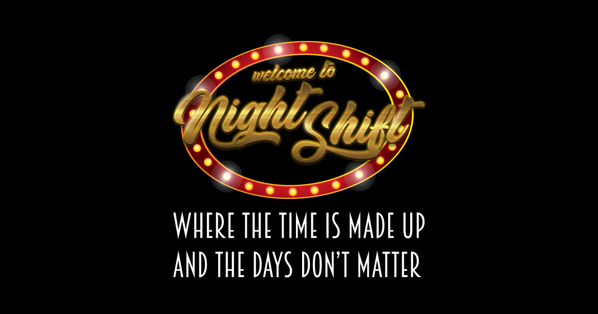 Night Shift - Night Shift - Sticker | TeePublic