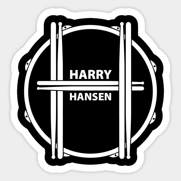 Harry `The Drummer` Hansen - Drummer - Sticker | TeePublic