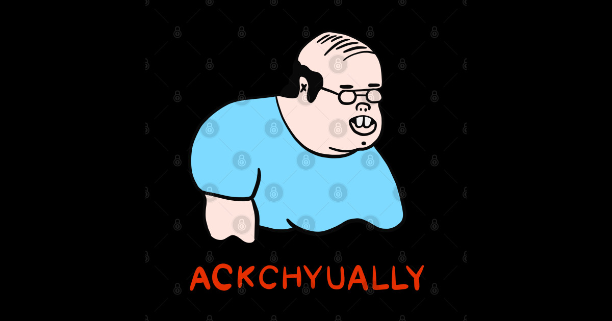 Ackchyually - Ackchyually - Sticker | TeePublic