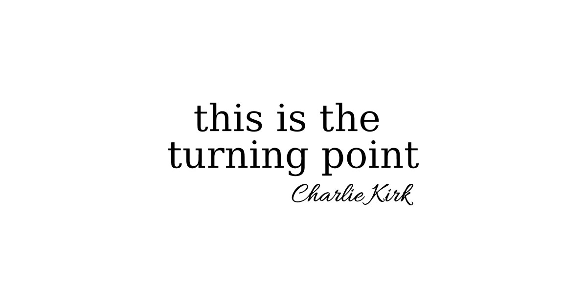 Charlie Kirk This is the Turning Point - Freedom - Kids T-Shirt | TeePublic