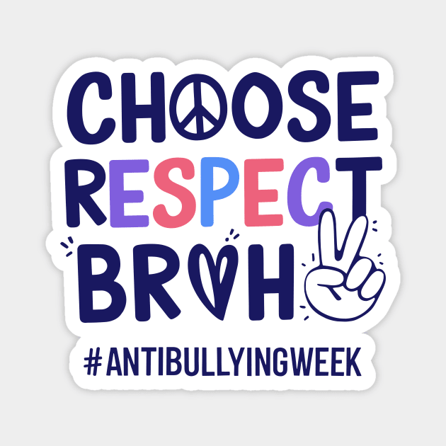 Choose Respect Anti-Bullying Unity Kindness 2025 Men Women Kids - Anti ...